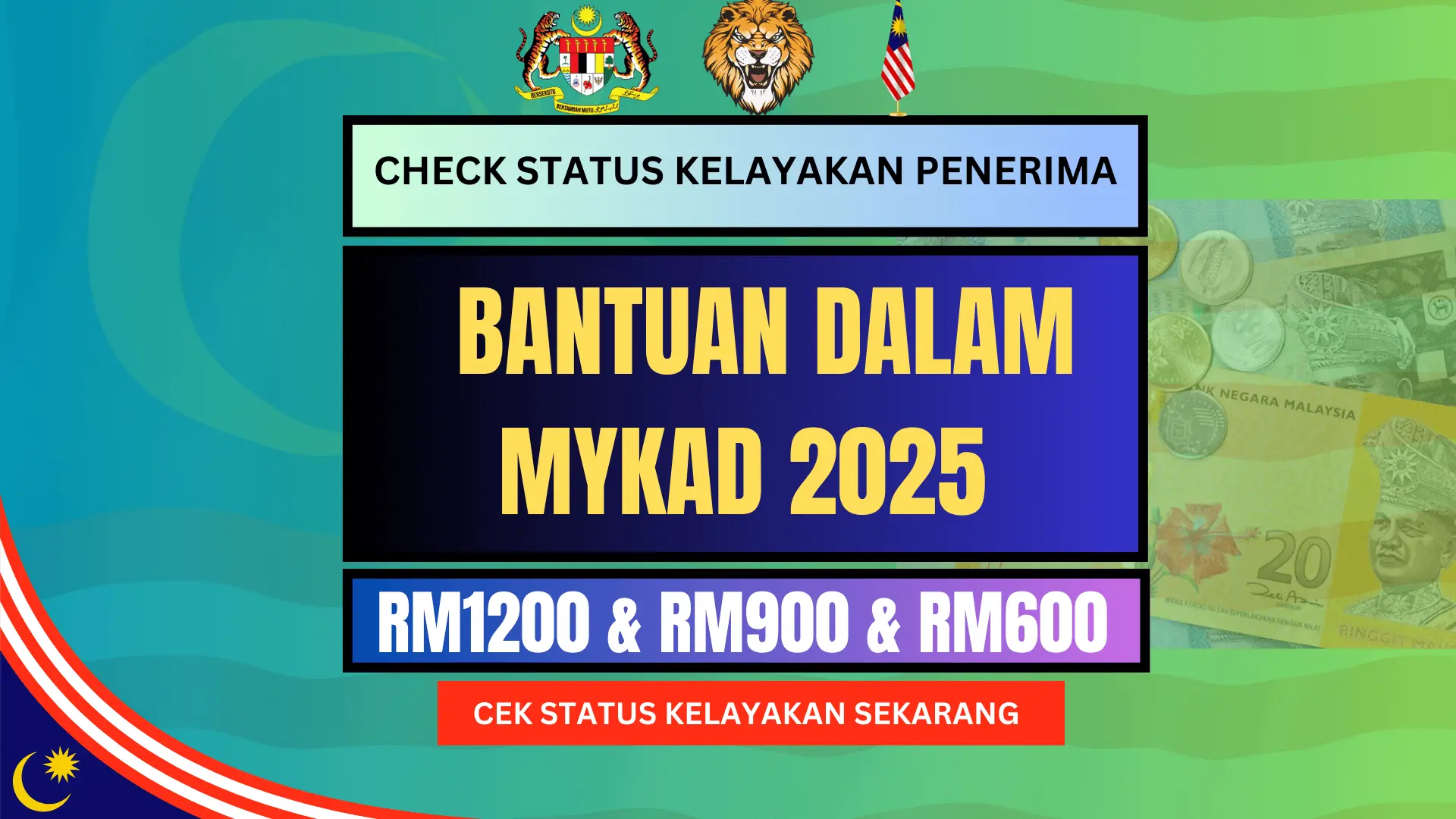 BANTUAN DALAM MYKAD 2025 SEMAKAN STATUS : CEK LAYAK ATAU TIDAK (RM600 & RM900 & RM1200)