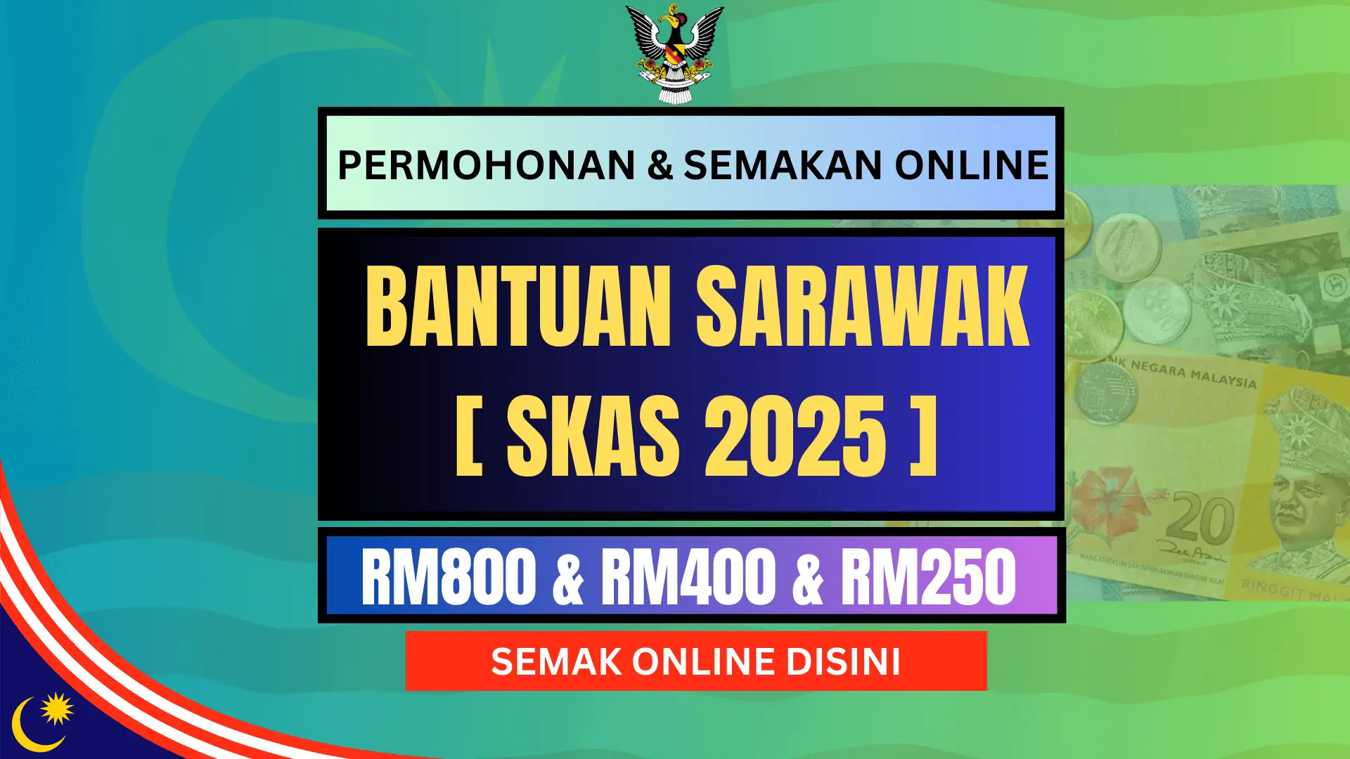 BANTUAN SARAWAK 2025: SEMAKAN STATUS SKAS, S PAY GLOBAL & SUMBANGAN KEPERLUAN ASAS