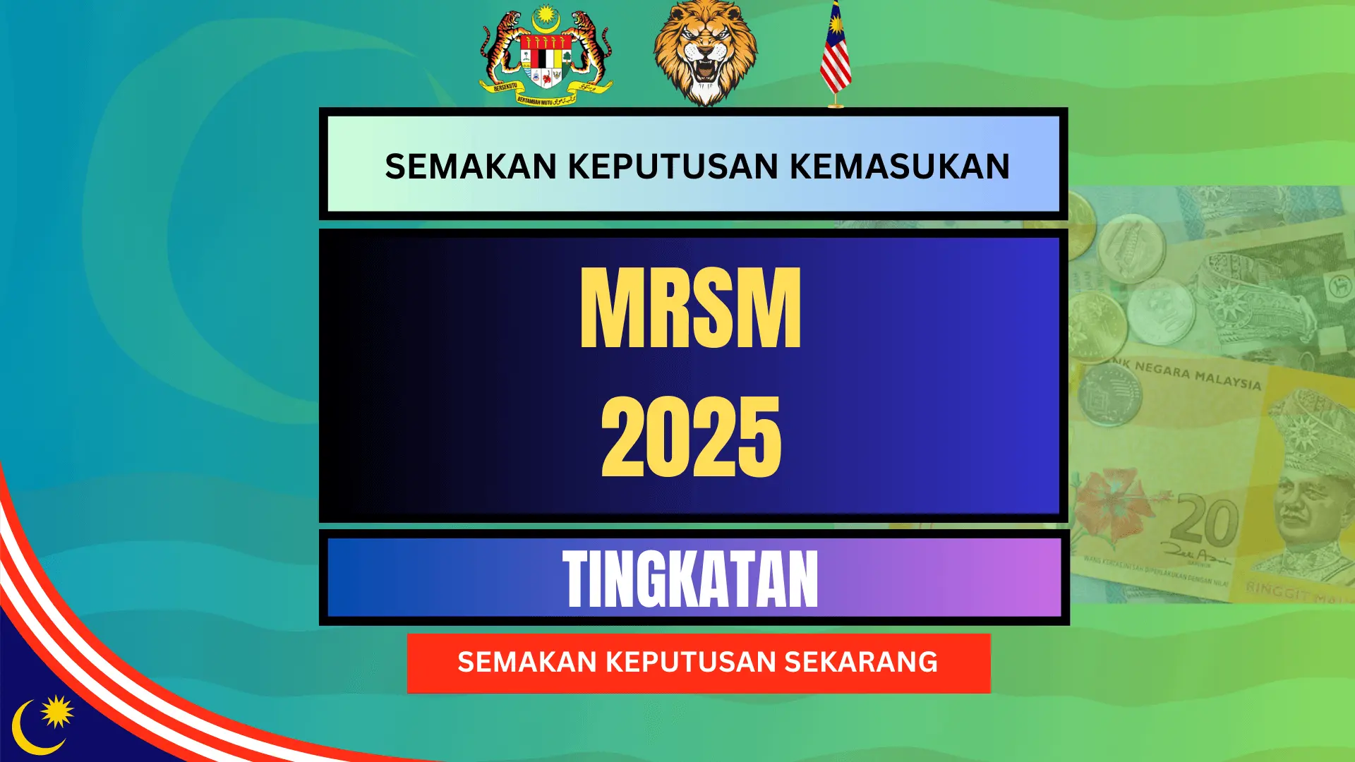SEMAKAN KEPUTUSAN MRSM : (2025 TINGKATAN 1 & 4) SEMAK STATUS LAYAK ATAU TIDAK KEMASUKAN