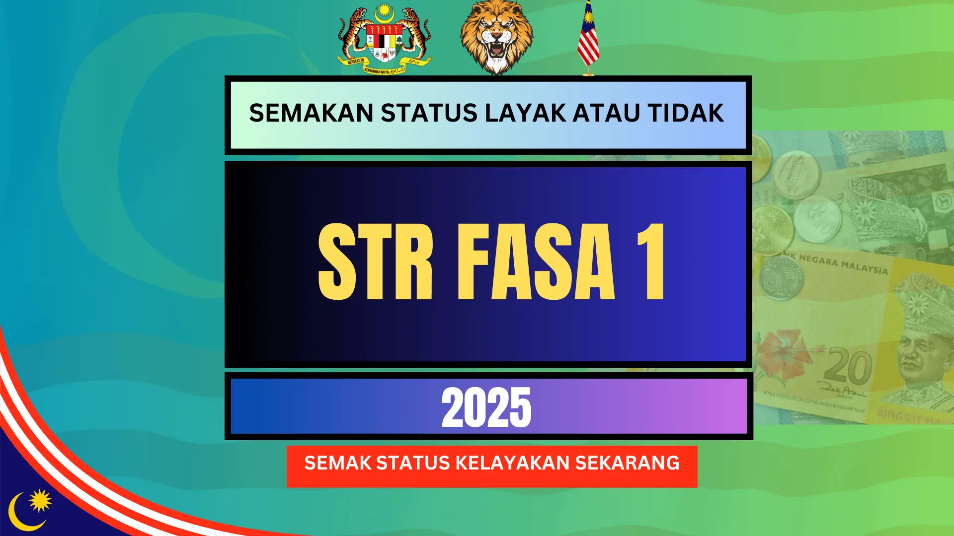 STR 2025 FASA 1 SEMAKAN STATUS : SEMAK LAYAK ATAU TIDAK
